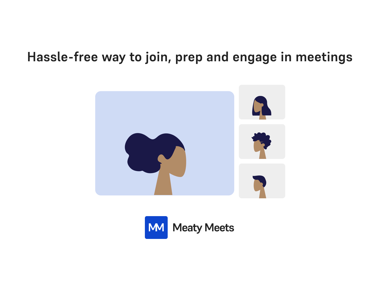 Hassle-free way to join, prep and engage in meetings